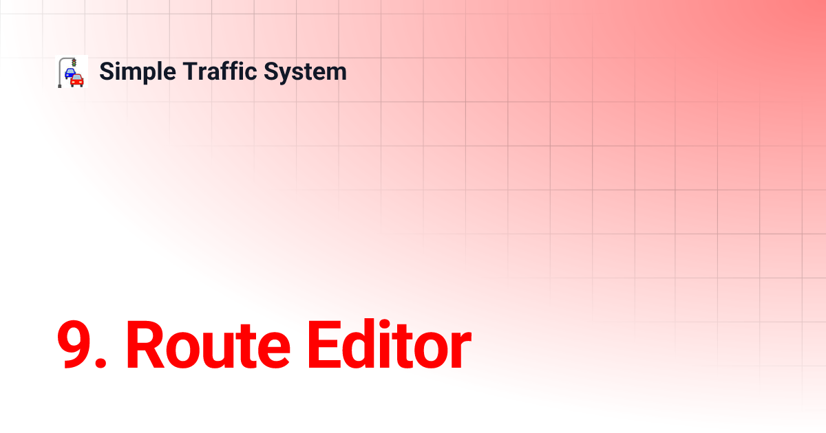 9. Route Editor | Simple Traffic System