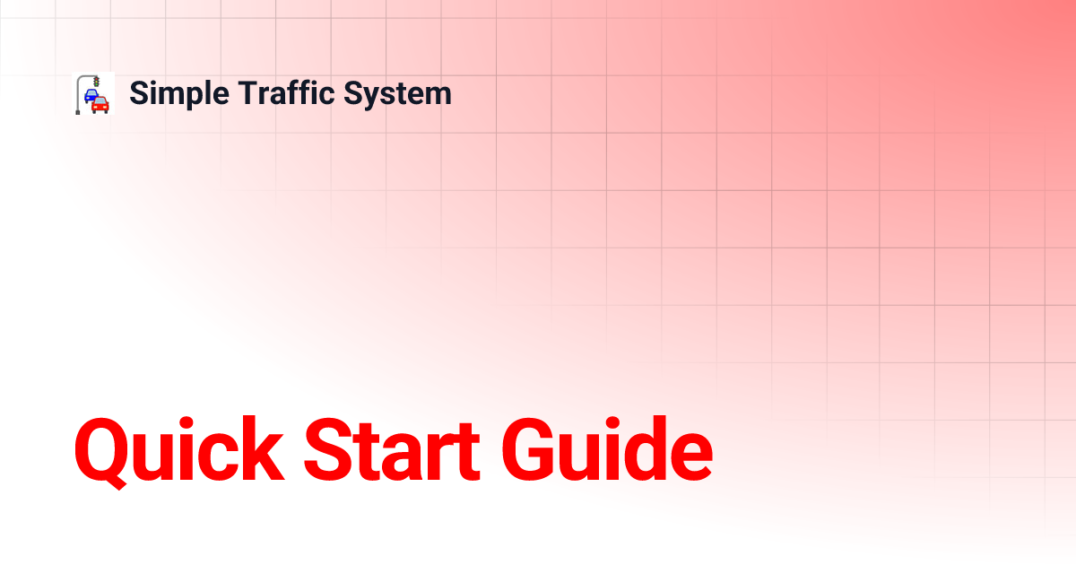Quick Start Guide | Simple Traffic System