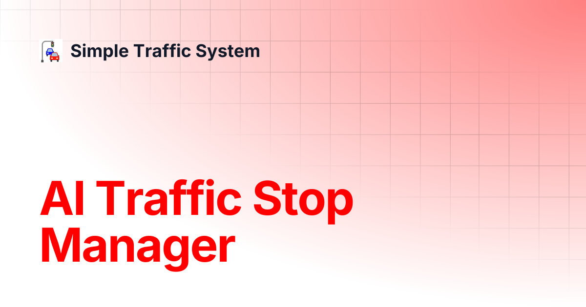 AI Traffic Stop Manager | Simple Traffic System